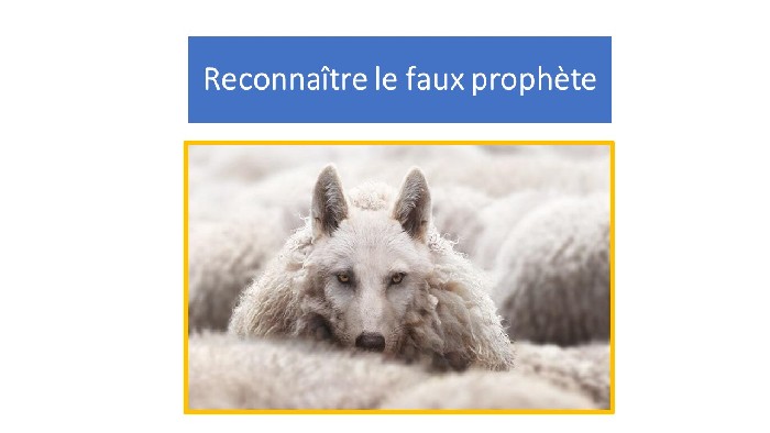 Reconnaître le faux prophète