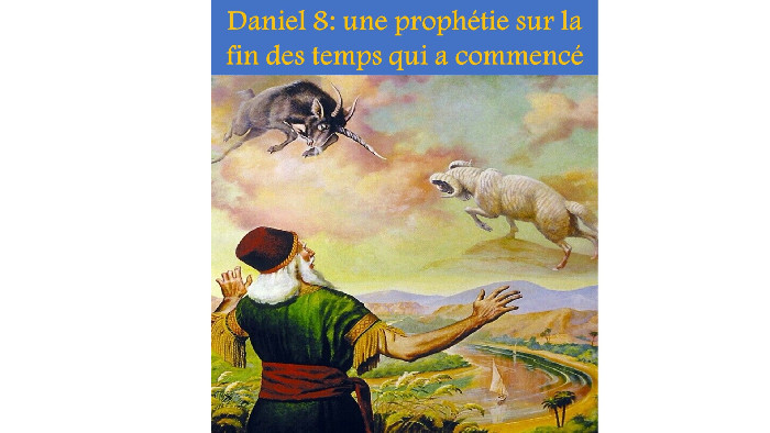 Daniel 8: une prophétie qui a débuté